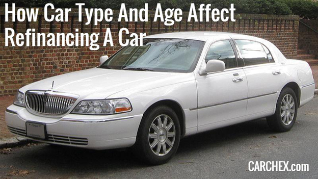 How Car Type And Age Affect Refinancing A Car – CARCHEX®